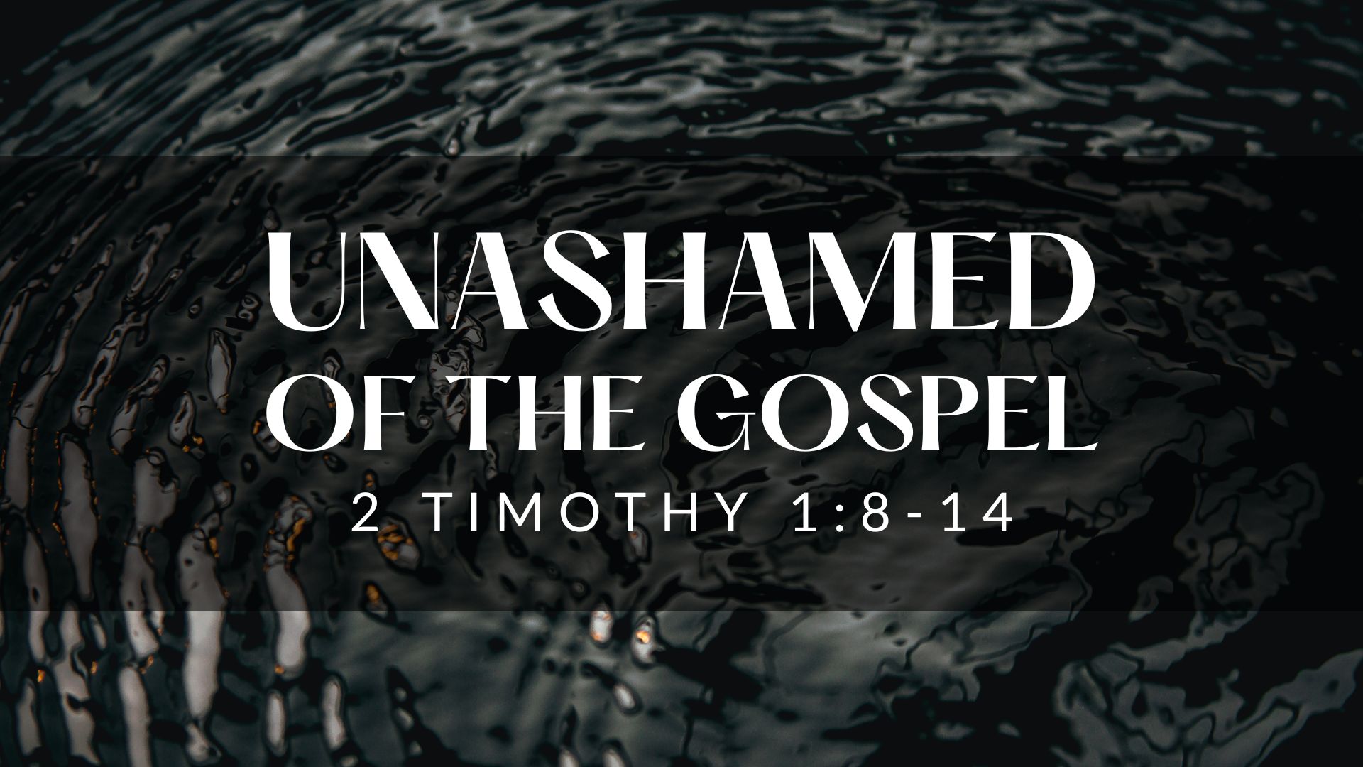 Unashamed Of The Gospel