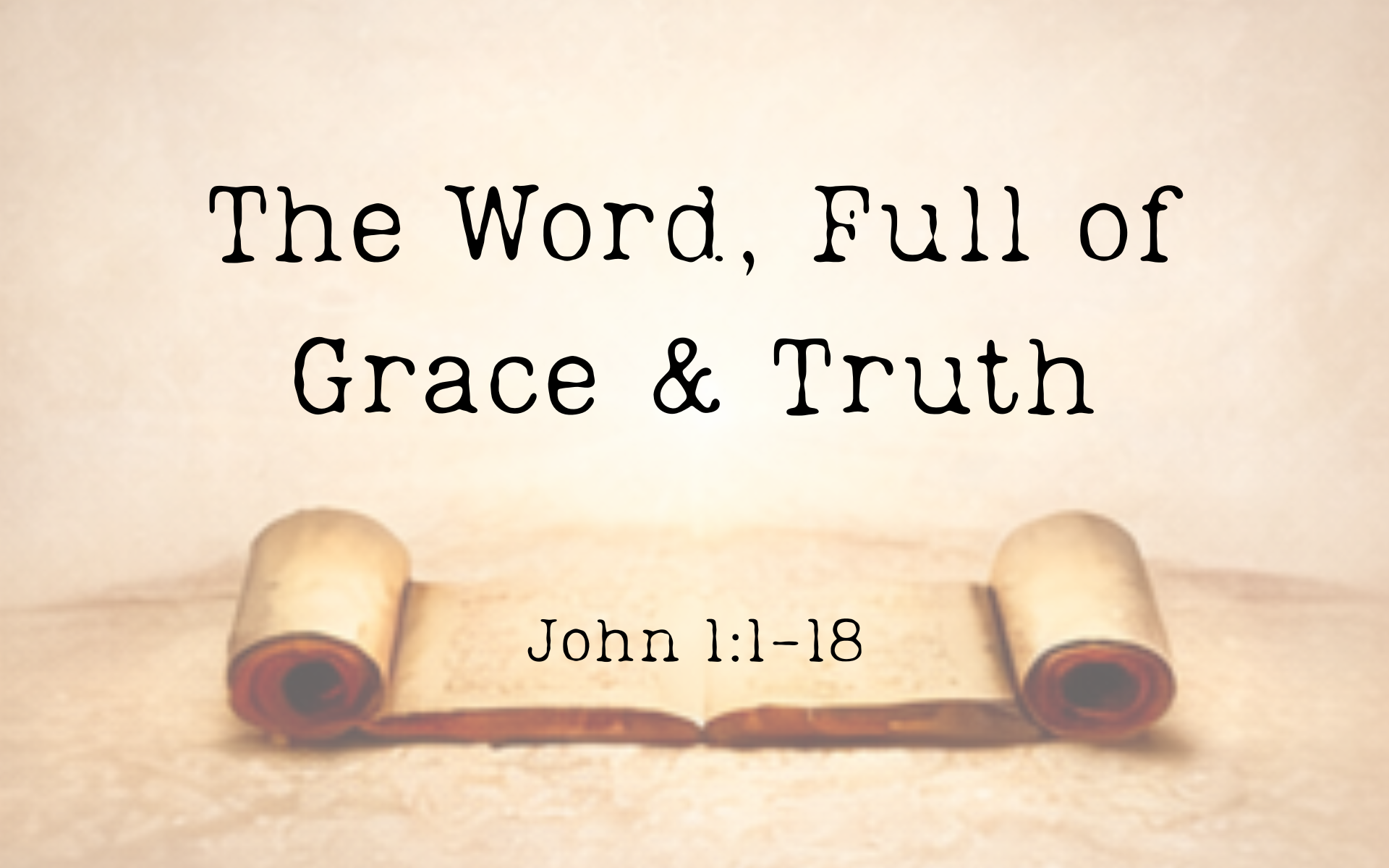 Trinity Presbyterian Church: Lakeland, FL > The Word, Full of Grace & Truth